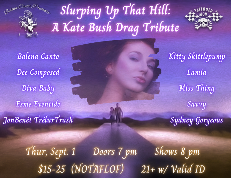 Slurping Up That Hill: A Kate Bush Drag Tribute - Tattooed Mom
